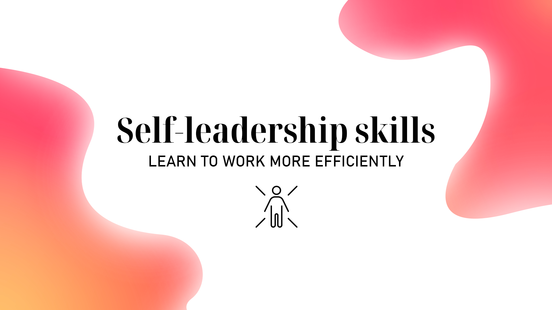 Self-leadership Skills | The House of Coaching